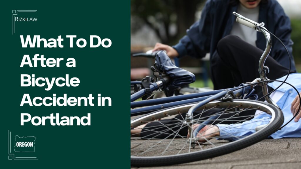 What To Do After a Bicycle Accident in Portland - Rizk Law